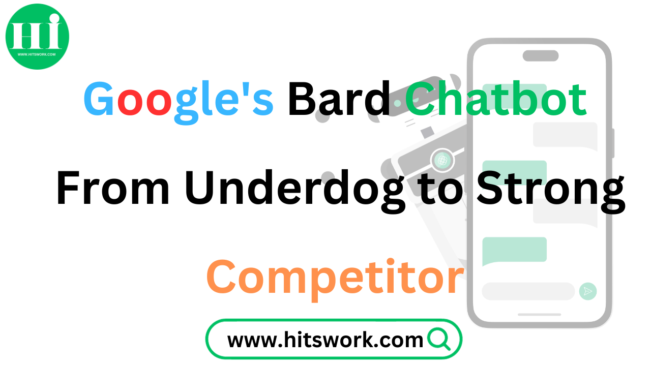 Google ai Bard: From Underdog to Strong Competitor