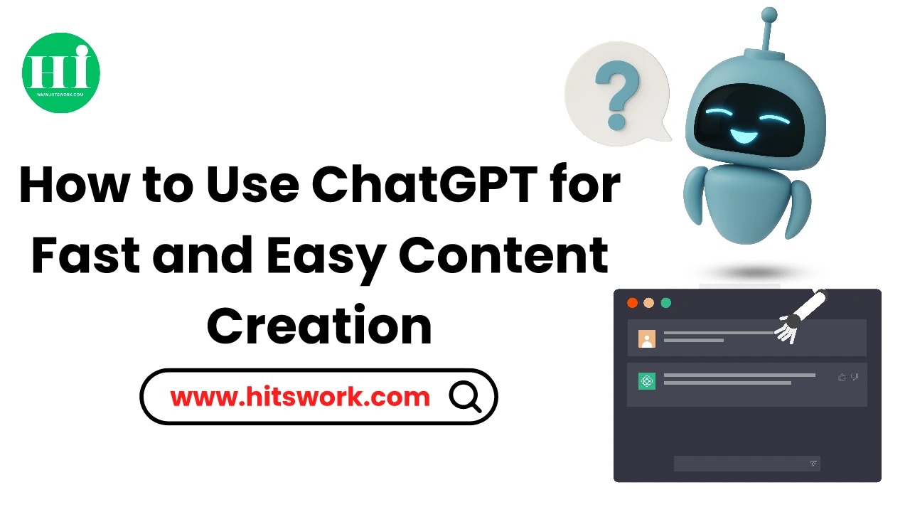 How to Use ChatGPT for Fast and Easy Content Creation